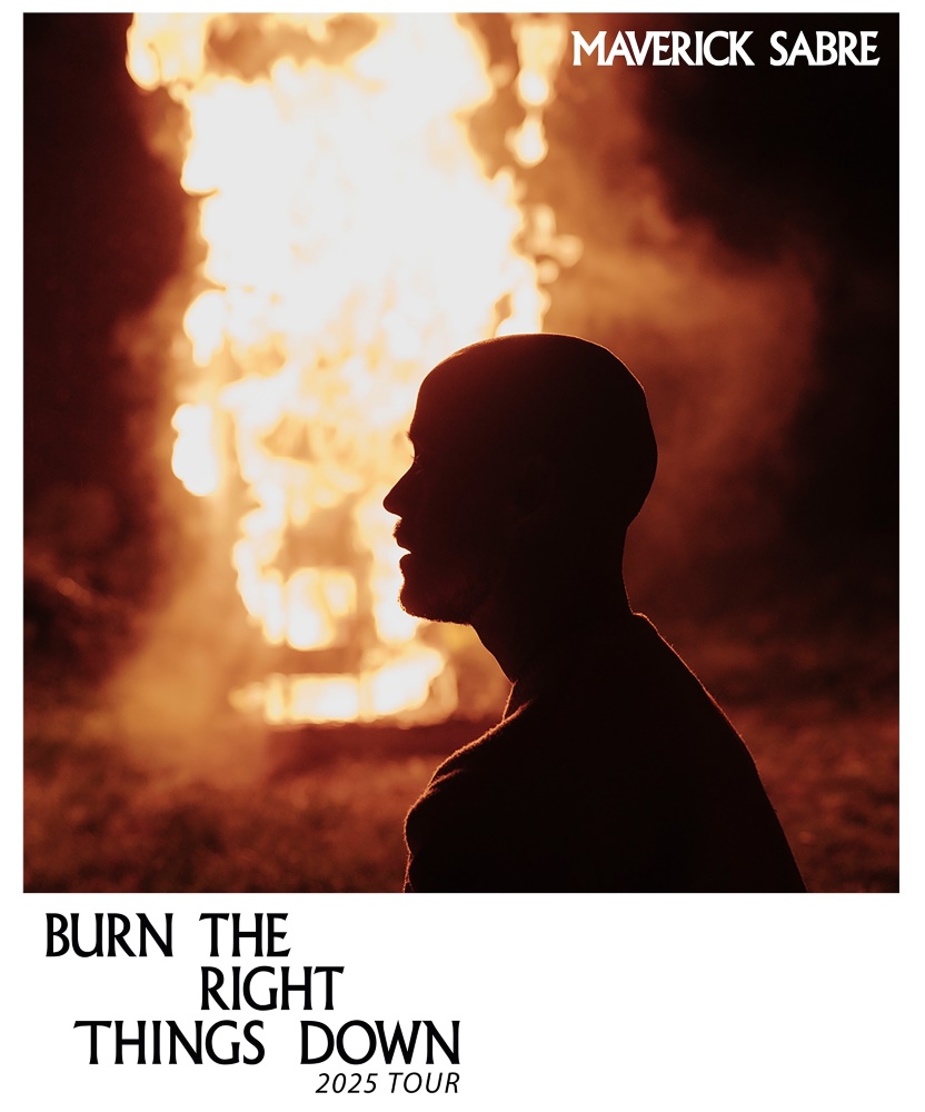 Maverick Sabre - Burn The Right Things Down 2025 Tour - 13 February ...