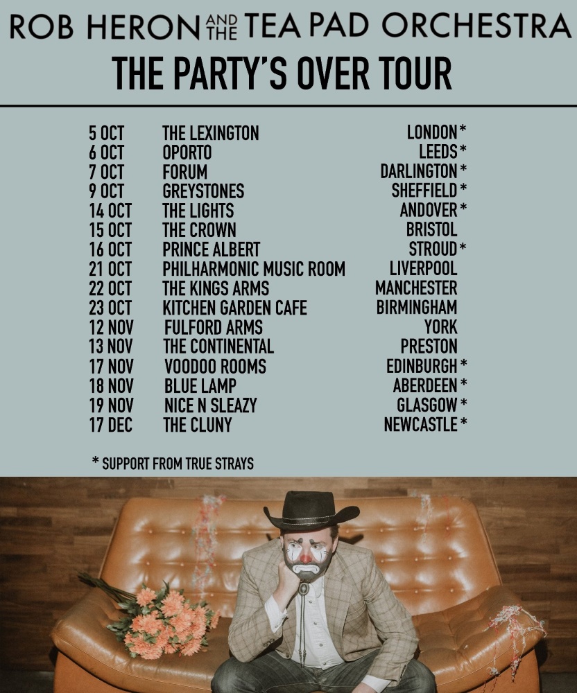 Rob Heron & the Tea Pad Orchestra - The Party's Over Tour 2022 - 18 November 2022 - The Blue ...