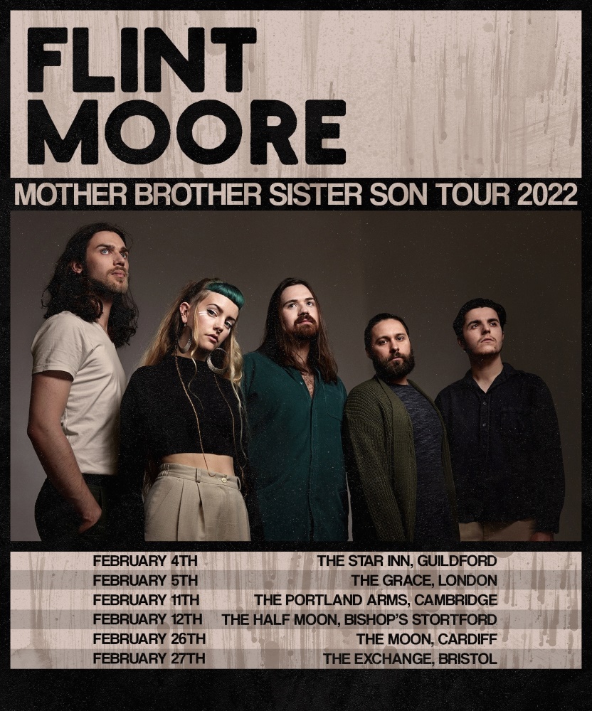 Flint Moore - Mother Brother Sister Son Tour 2022 - 26 February 2022 ...