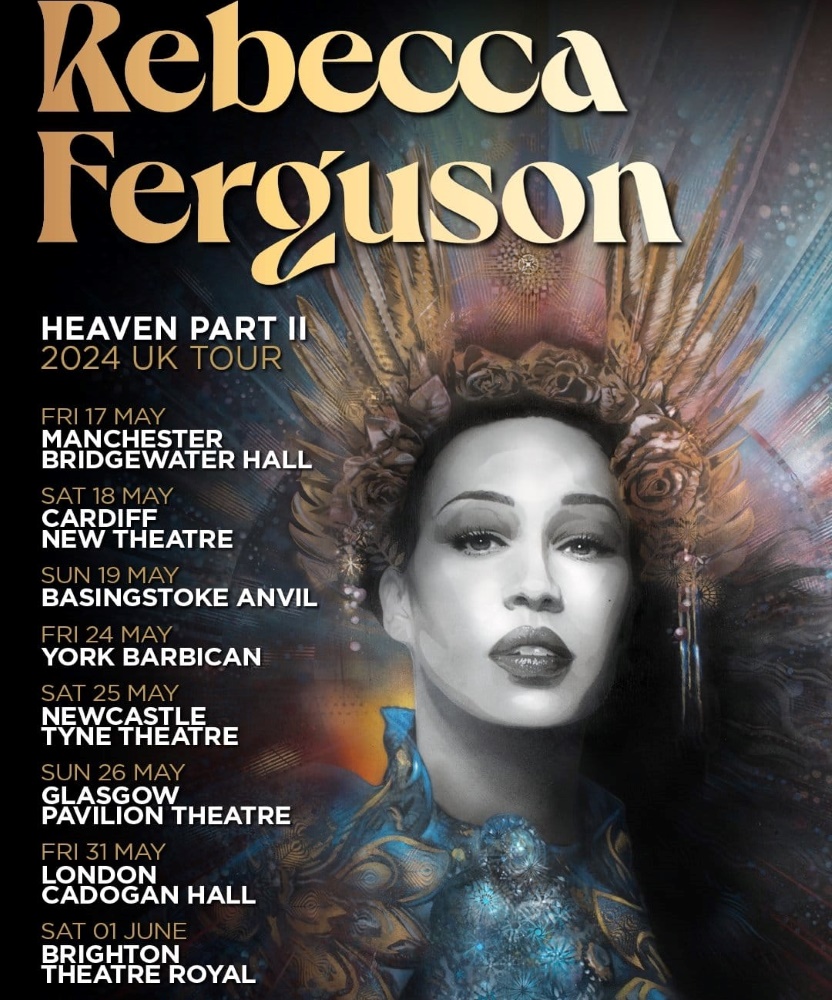 Rebecca Ferguson - Heaven Part II - 2024 UK Tour - 02 June 2024 - The ...