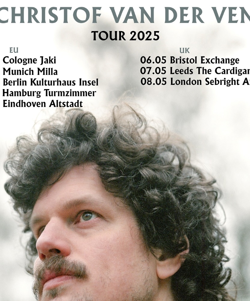 Christof Van der Ven - Tour 2025 - 30 April 2025 - Uebel & Gefährlich ...