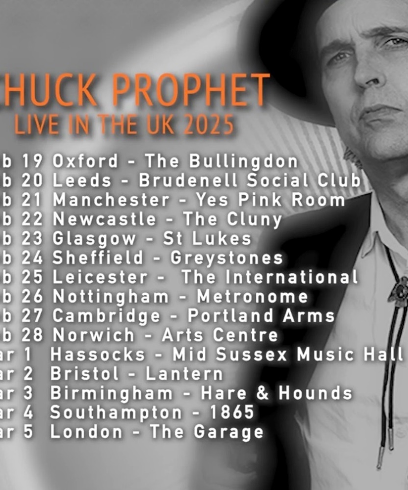 Chuck Prophet - Live In The UK 2025 - 20 February 2025 - Brudenell ...