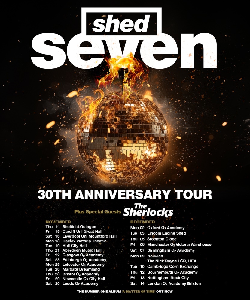 Shed Seven - 30th Anniversary Tour - 02 December 2024 - O2 Academy ...