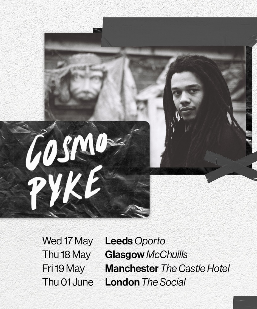 Cosmo Pyke - 2023 UK Tour - 31 May 2023 - The Social - Event/Gig ...