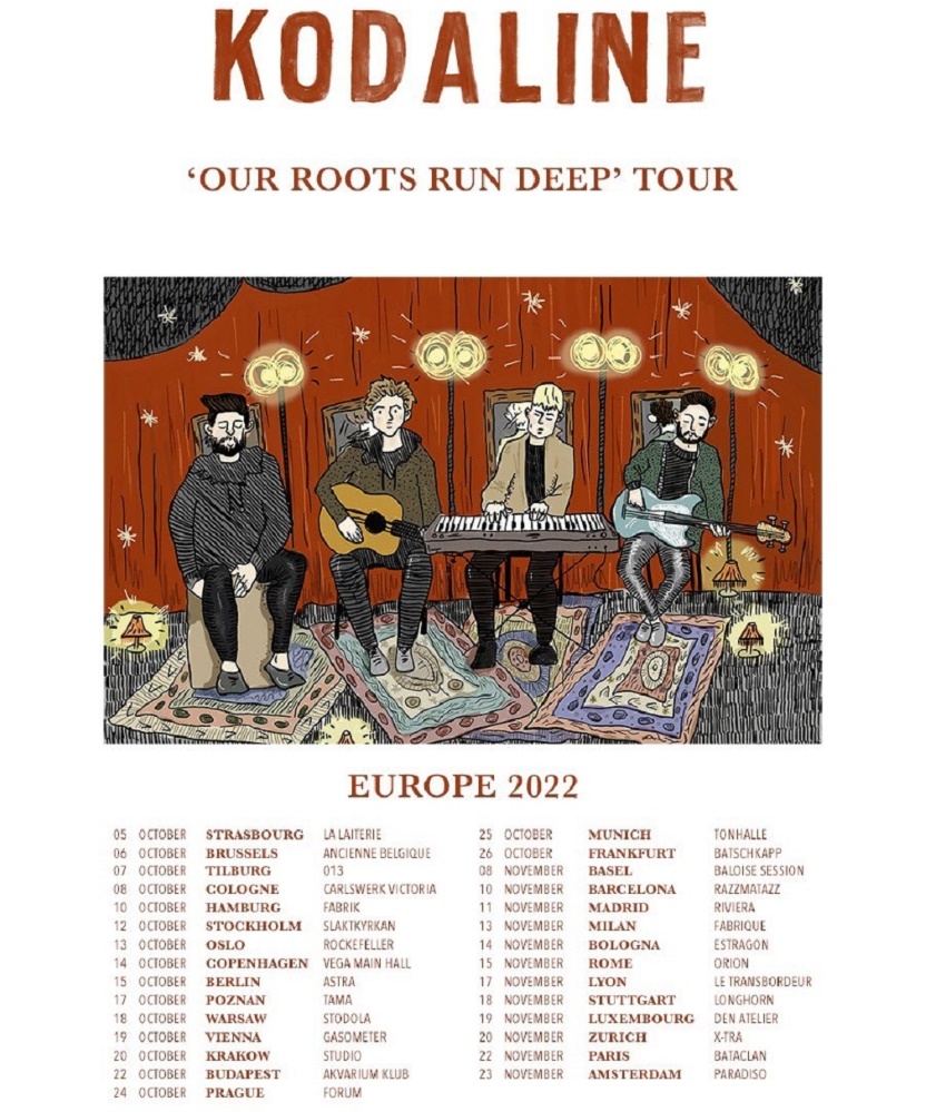 Kodaline - 'Our Roots Run Deep' European Tour - 14 October 2022 - Vega ...