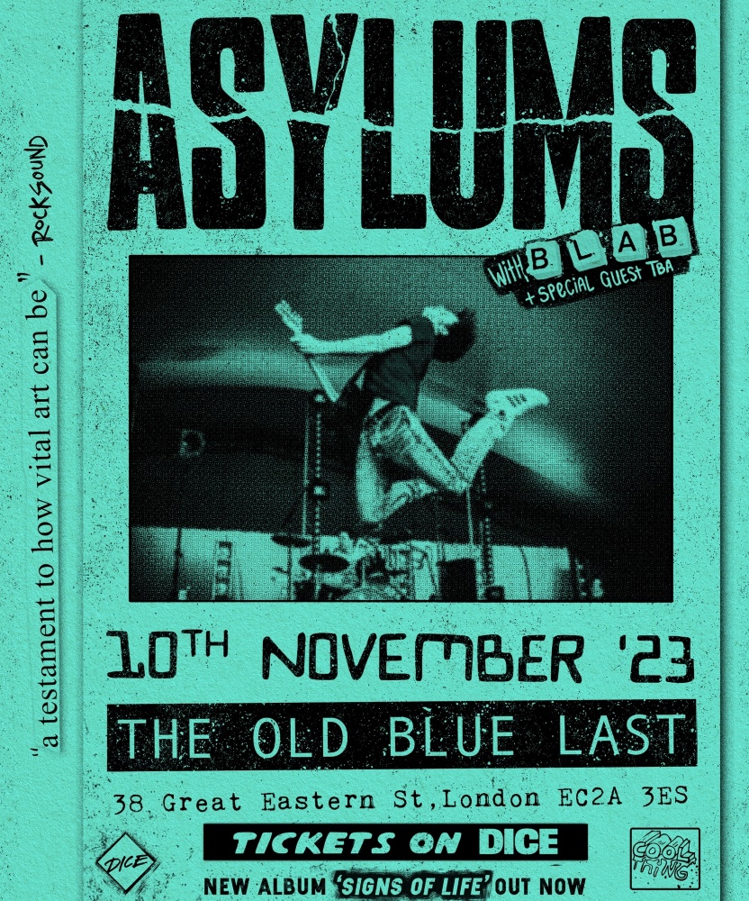 Asylums - 10 November 2023 - Old Blue Last - Event/Gig details & tickets | Gigseekr